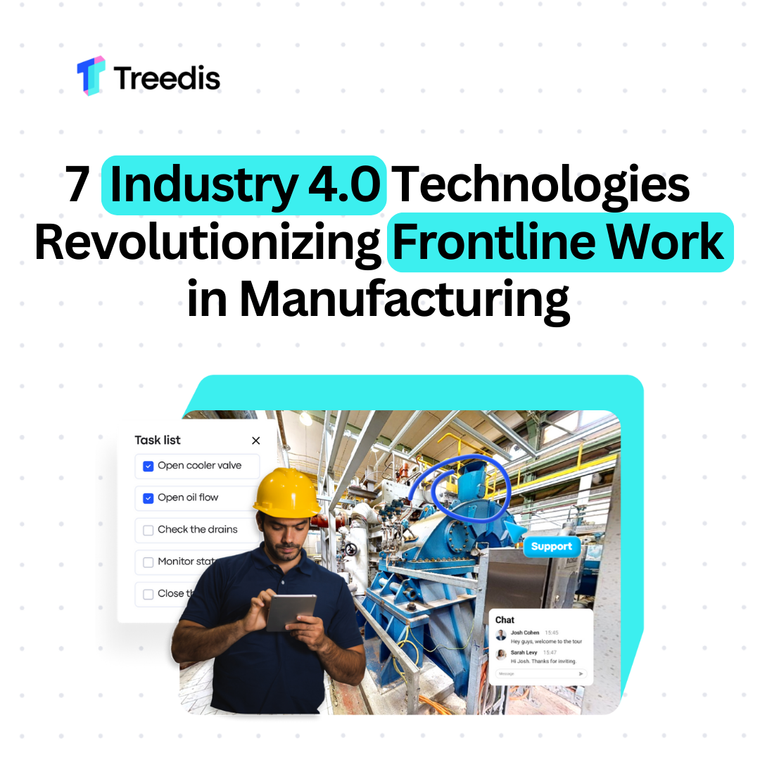 The 7 Industry 4.0 Technologies Revolutionizing Frontline Work in Manufacturing